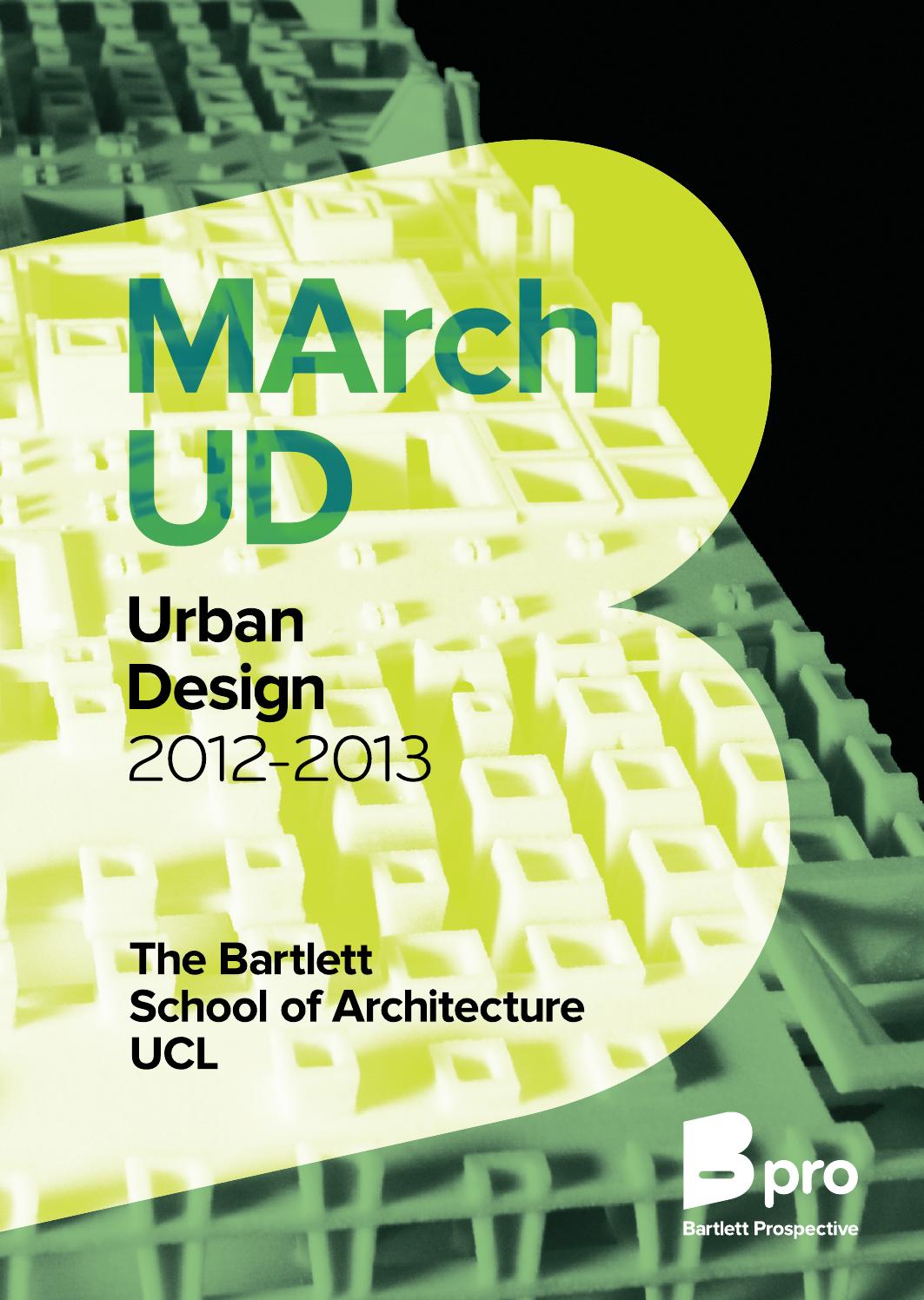 MArch Urban Design (UD) 2012-2013 by The Bartlett School of ...