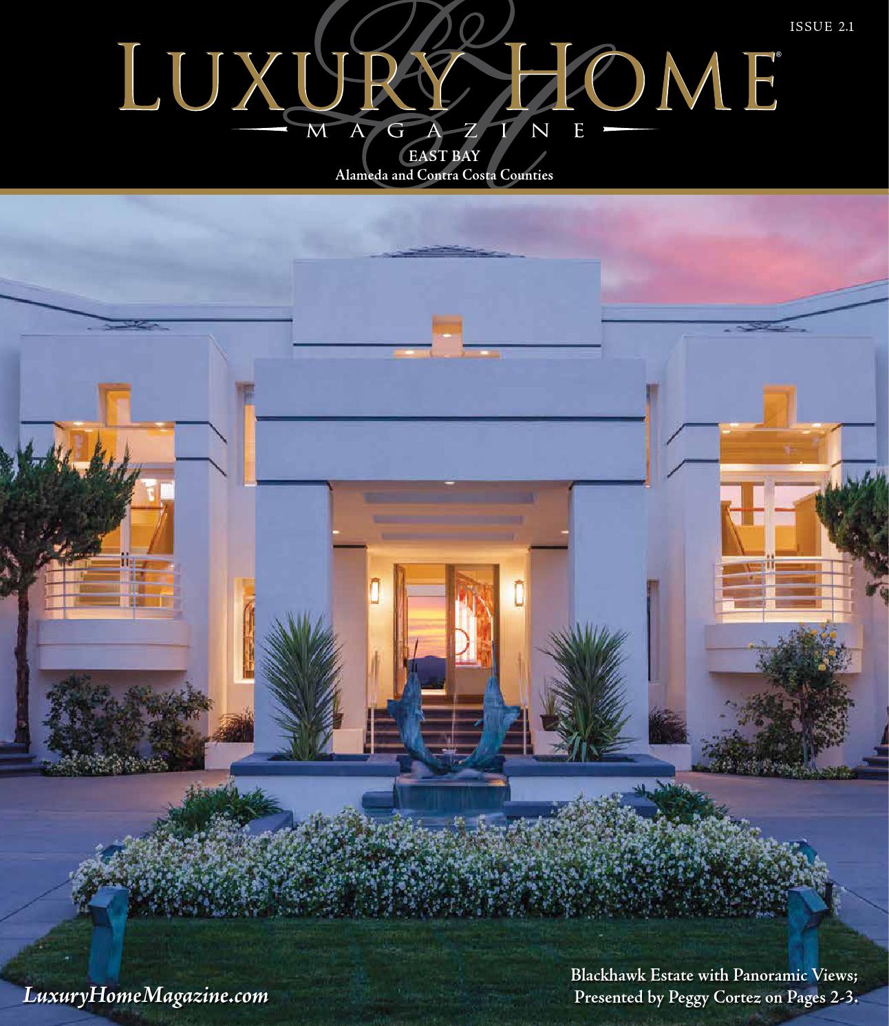 Luxury Home Magazine East Bay Issue 2.1 by Luxury Home Magazine - Issuu
