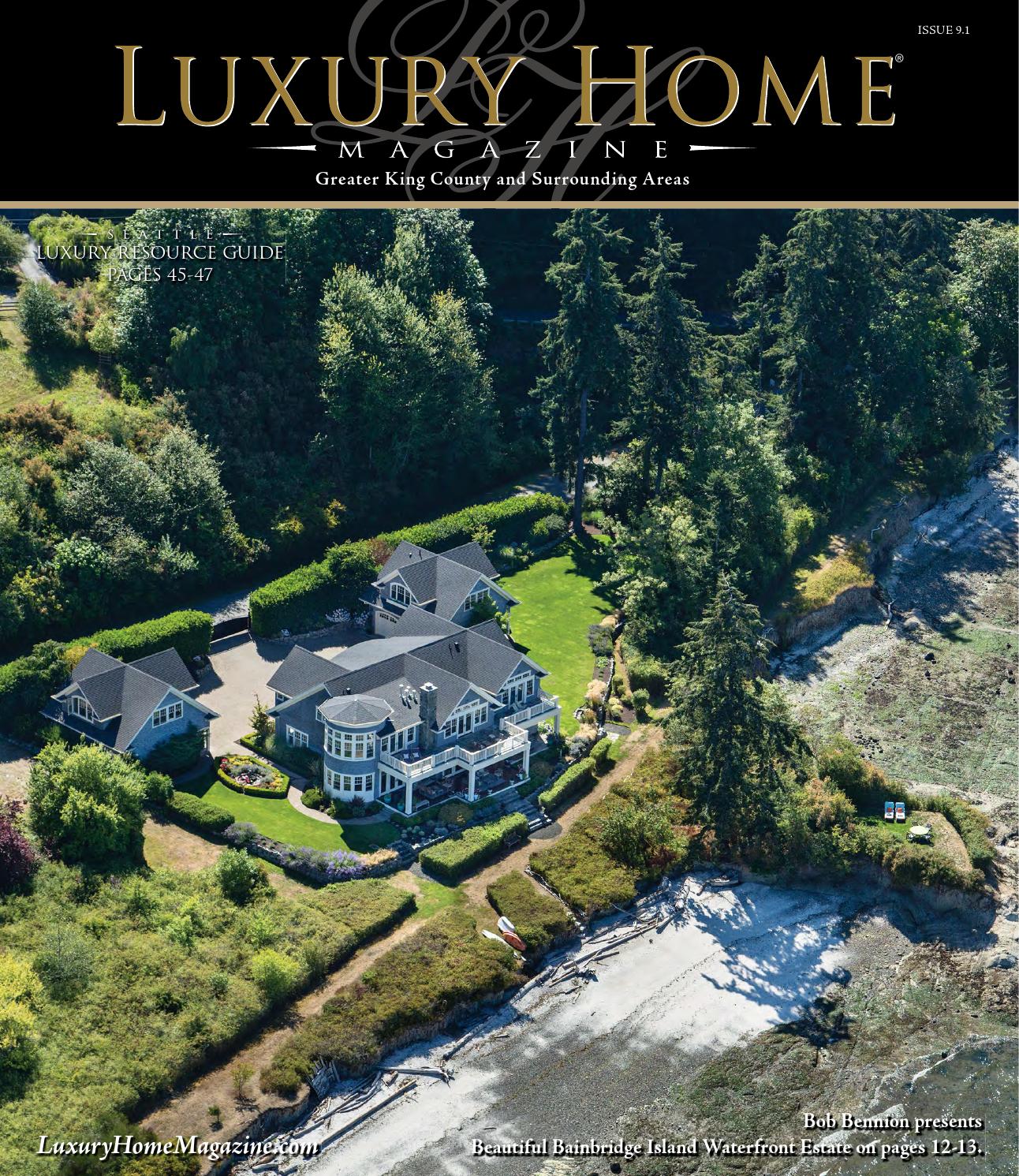 Luxury Home Magazine Seattle Issue 9.1 by Luxury Home Magazine - Issuu