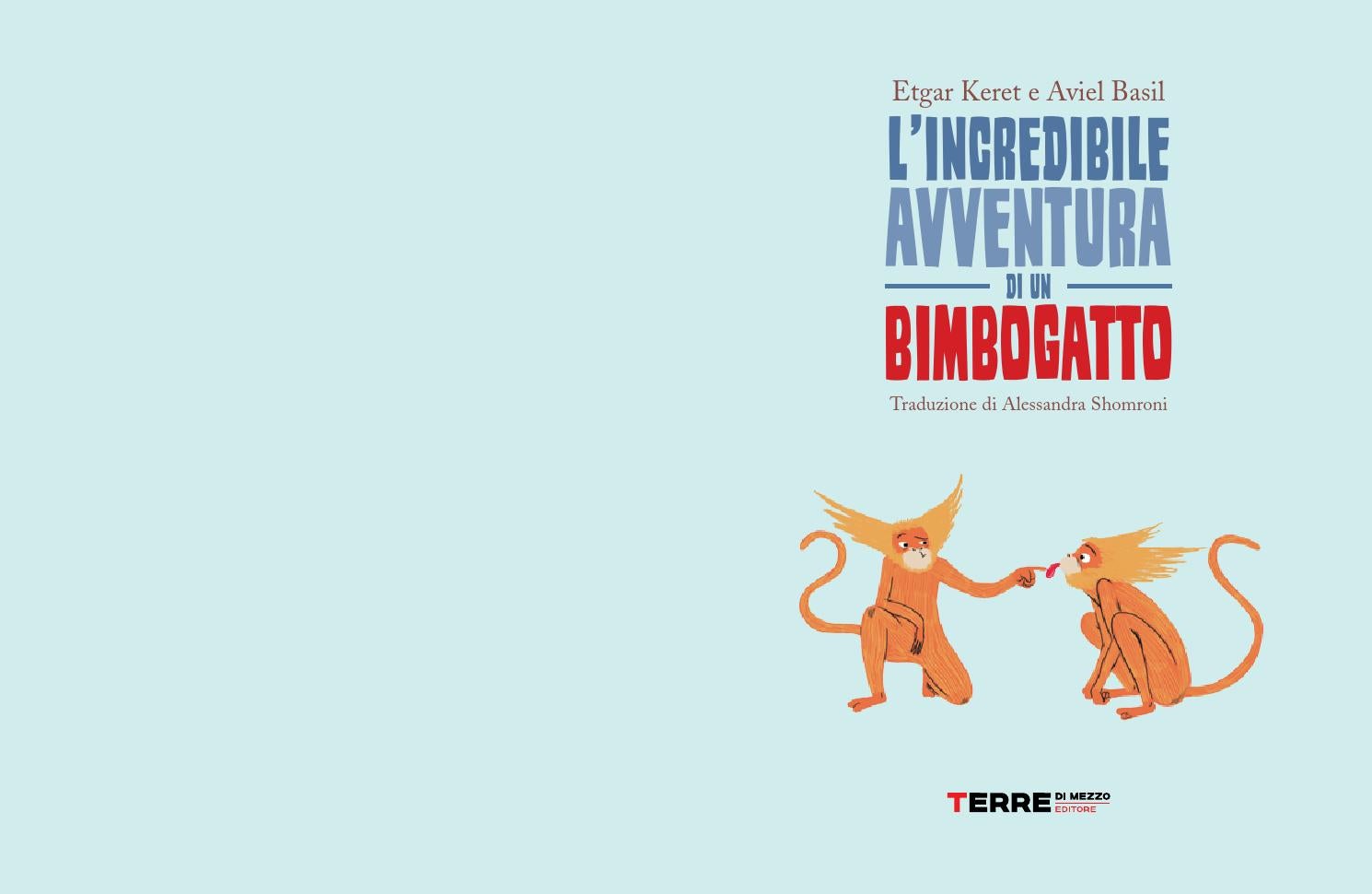 L'incredibile avventura di un bimbogatto by Terre di mezzo Editore - Issuu