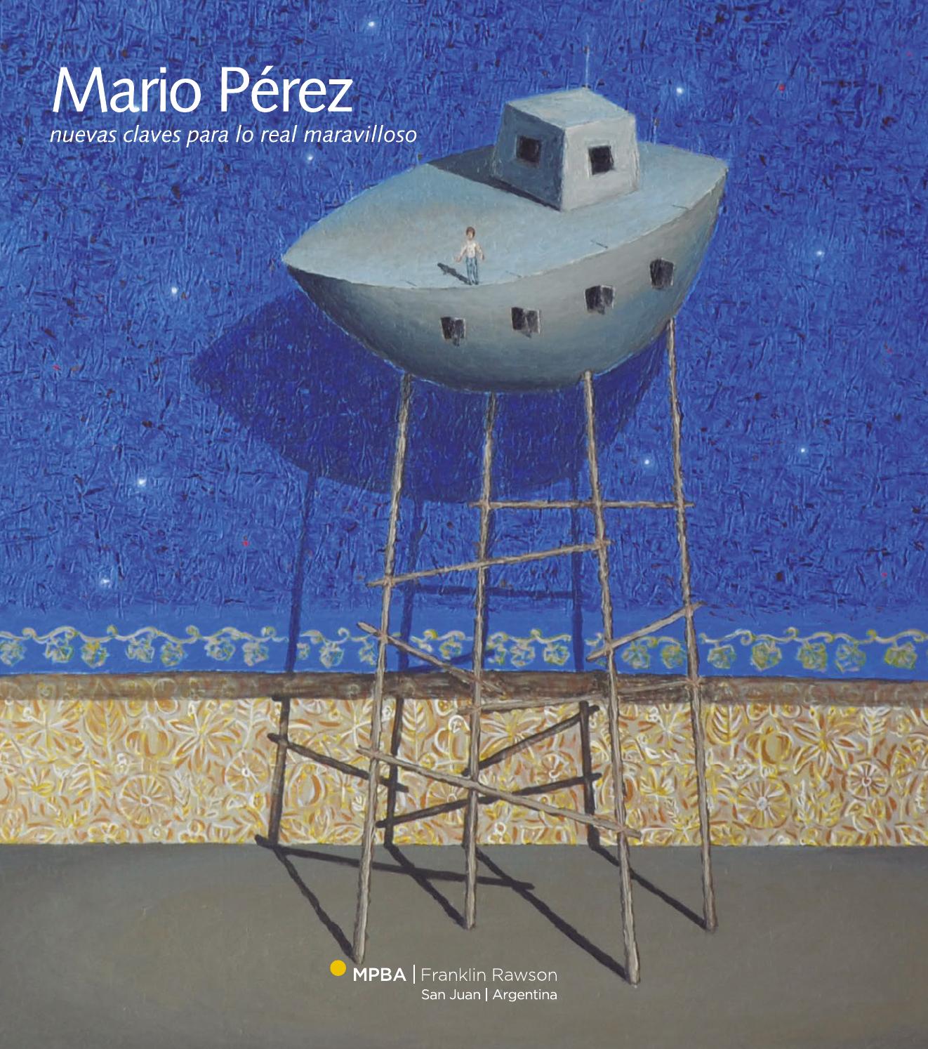 Mario Pérez. Nuevas claves para lo real maravilloso. by Museo ...