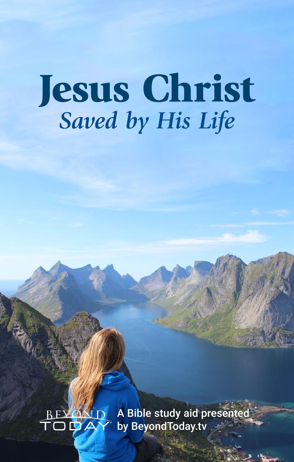 Jesus Christ: Saved By His Life by United Church of God, an ...