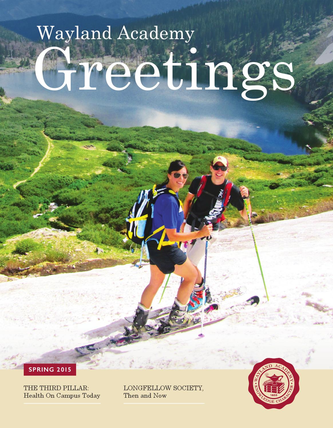 Wayland Academy Greetings - Spring, 2015 by Wayland Academy - Issuu