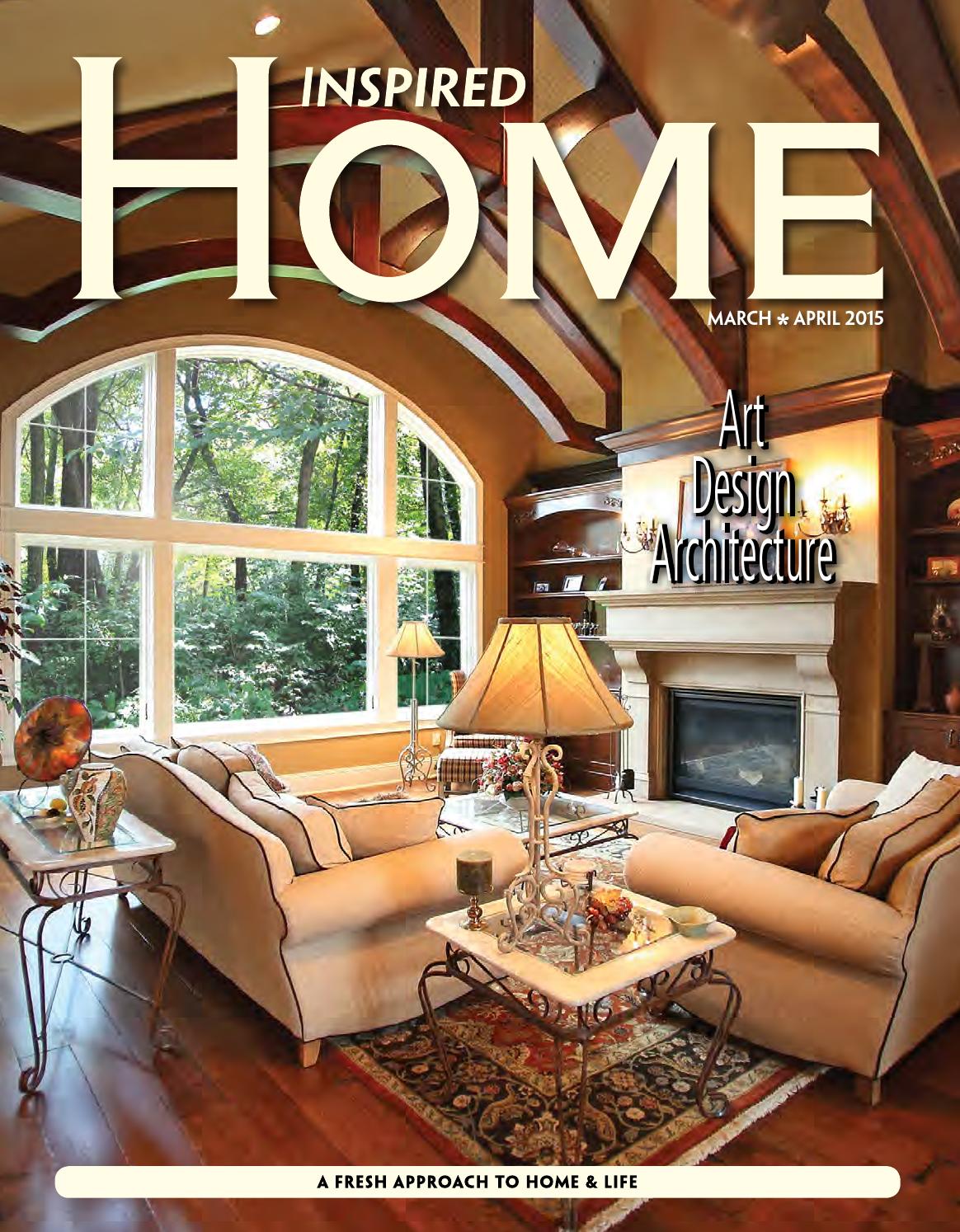 Inspired Home Magazine-March/April 2015 by Inspired Home Magazine Fargo ...