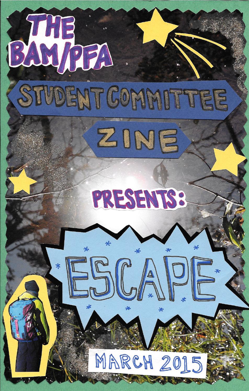 ESCAPE: March 2015 by BAMPFA Student Committee - Issuu