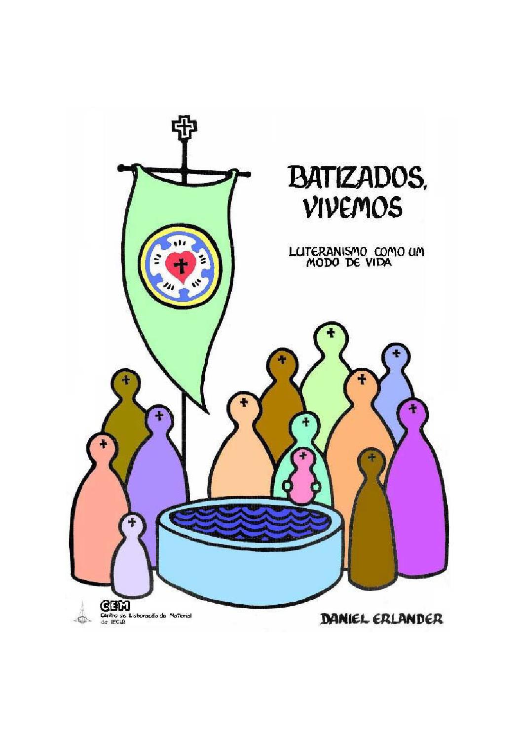 Batizados, vivemos. Luteranismo como um modo de vida. Daniel Erlander ...