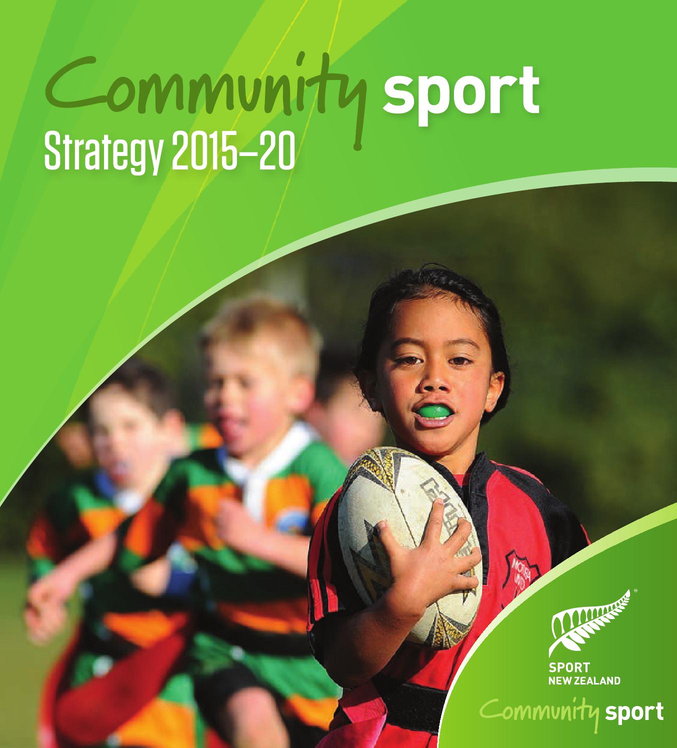 Community Sport Strategy 2015–2020 by Sport NZ - Issuu