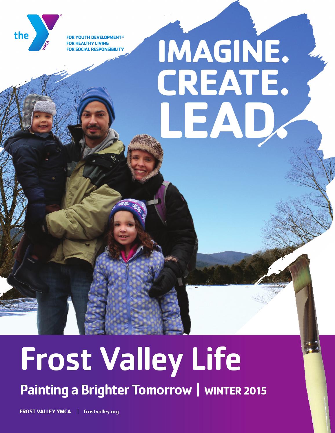 Imagine. Create. Lead. Frost Valley Life Newsletter, Winter 2015 by ...