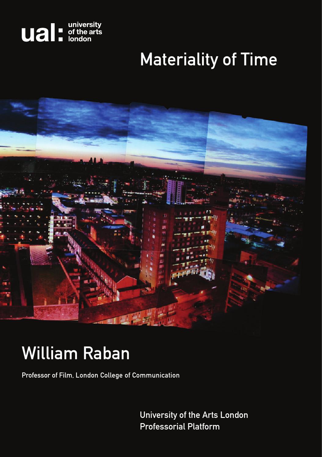 William Raban 'Materiality of Time', UAL 2015 by UAL Research - Issuu