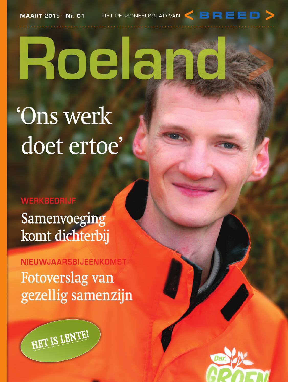 Roeland, personeelsblad van Breed, maart 2015 by WerkBedrijf Rijk van ...