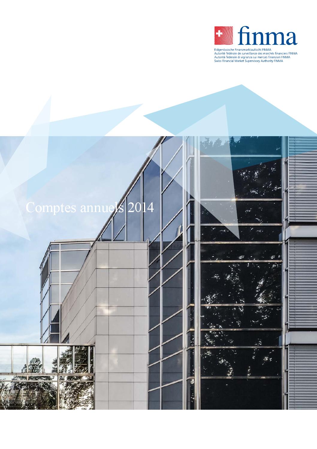 Comptes annuels FINMA 2014 by Eidgenössische Finanzmarktaufsicht FINMA ...