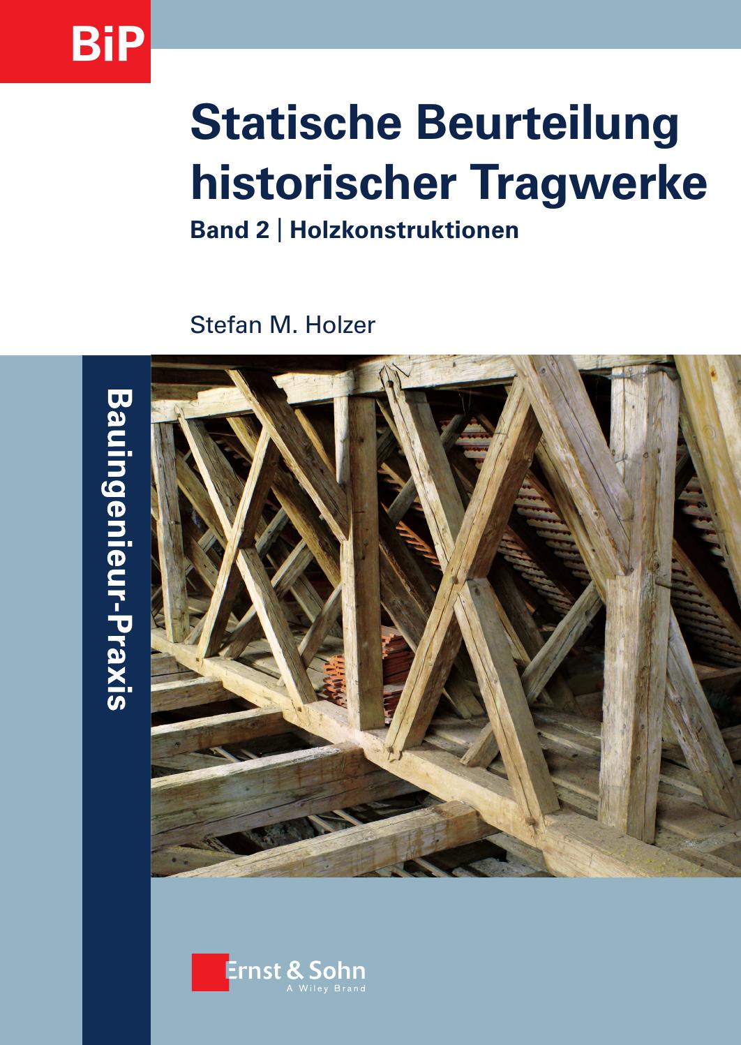 Statische Beurteilung historischer Tragwerke / Band 2 ...