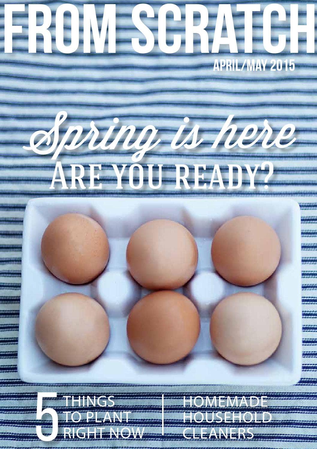 From Scratch Magazine April/May 2015 by From Scratch Magazine - Issuu