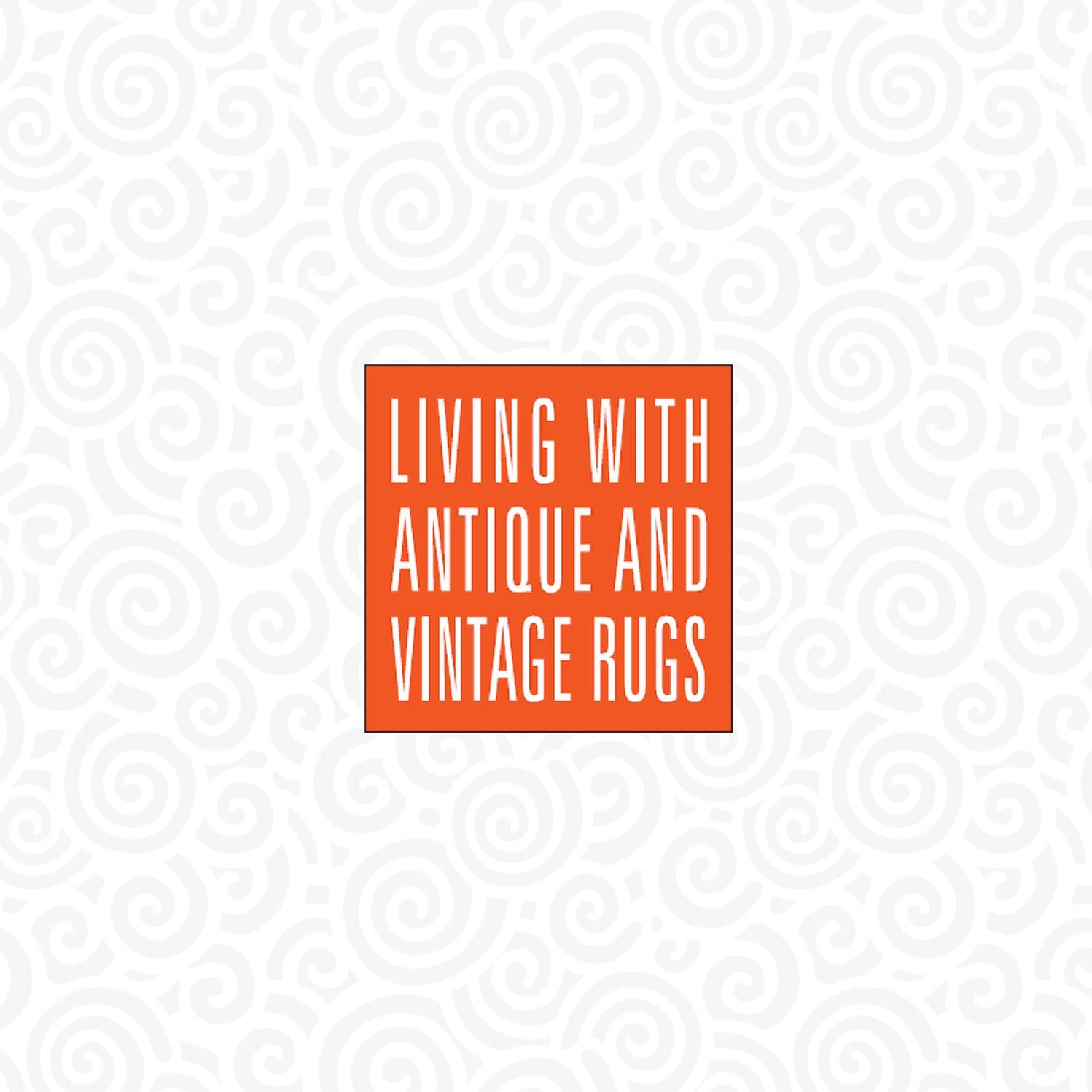 Living with Antique and Vintage Rugs - by Nader Bolour by Doris Leslie ...