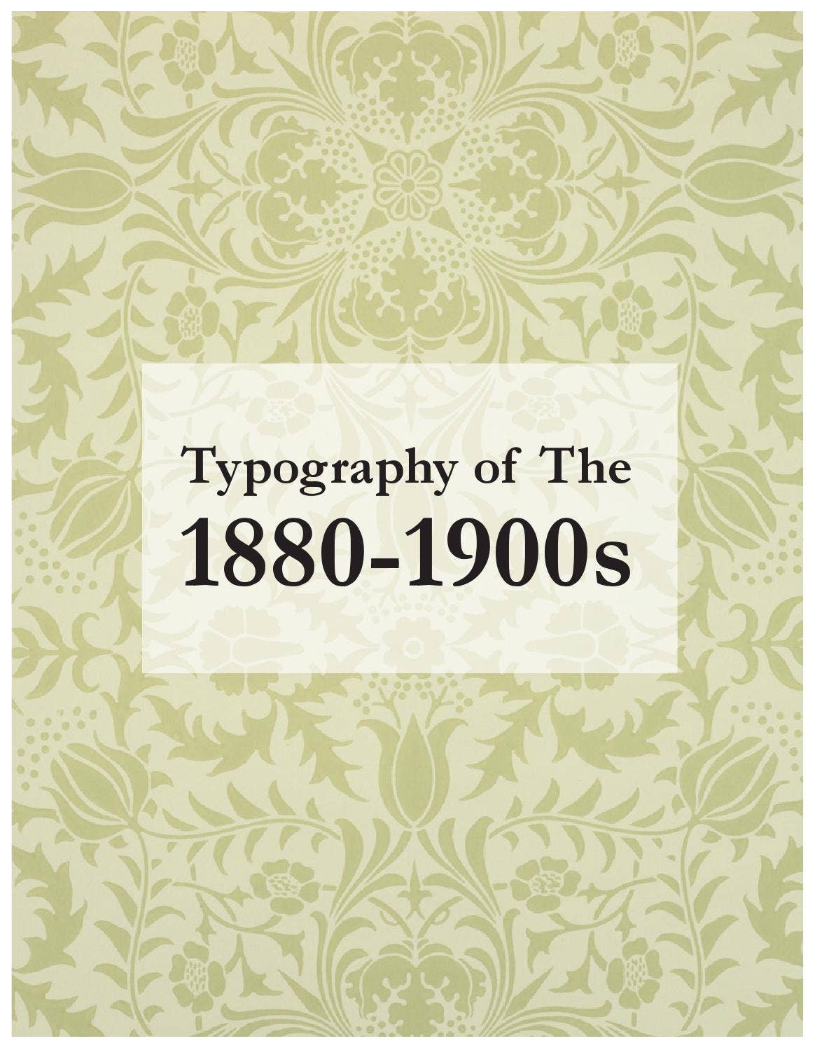 Typography of the 1880-1900s by Jordan Geisert-Folsom - Issuu