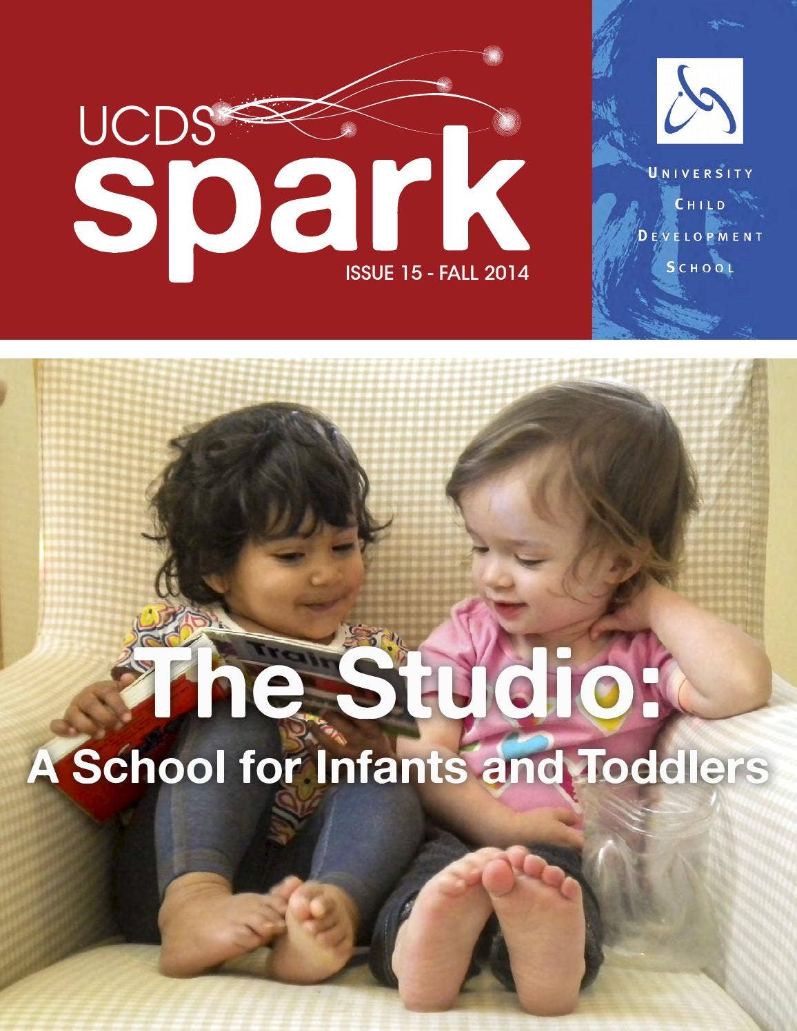 UCDS Spark Magazine #15, Fall 2015 by UCDS - Issuu