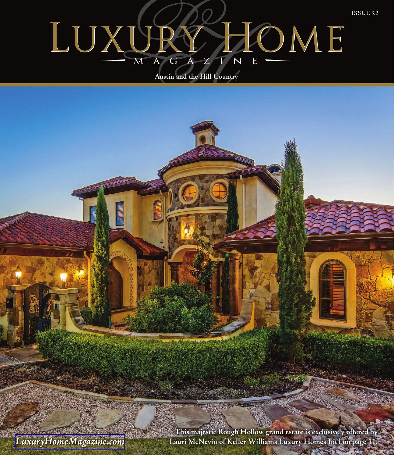 Luxury Home Magazine Austin Issue 3.2 by Luxury Home Magazine - Issuu