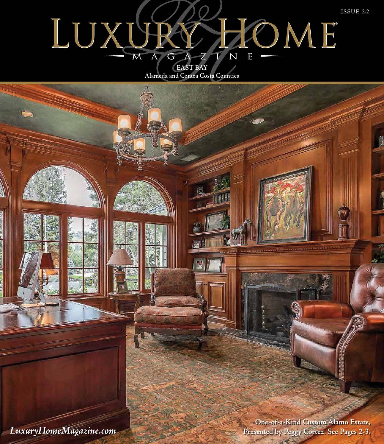 Luxury Home Magazine East Bay Issue 2.2 by Luxury Home Magazine - Issuu