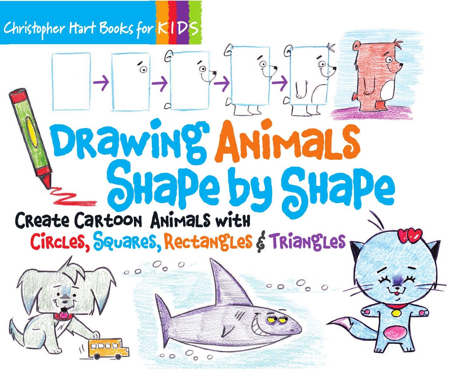 Drawing Animals Shape by Shape: Create Cartoon Animals with Circles ...