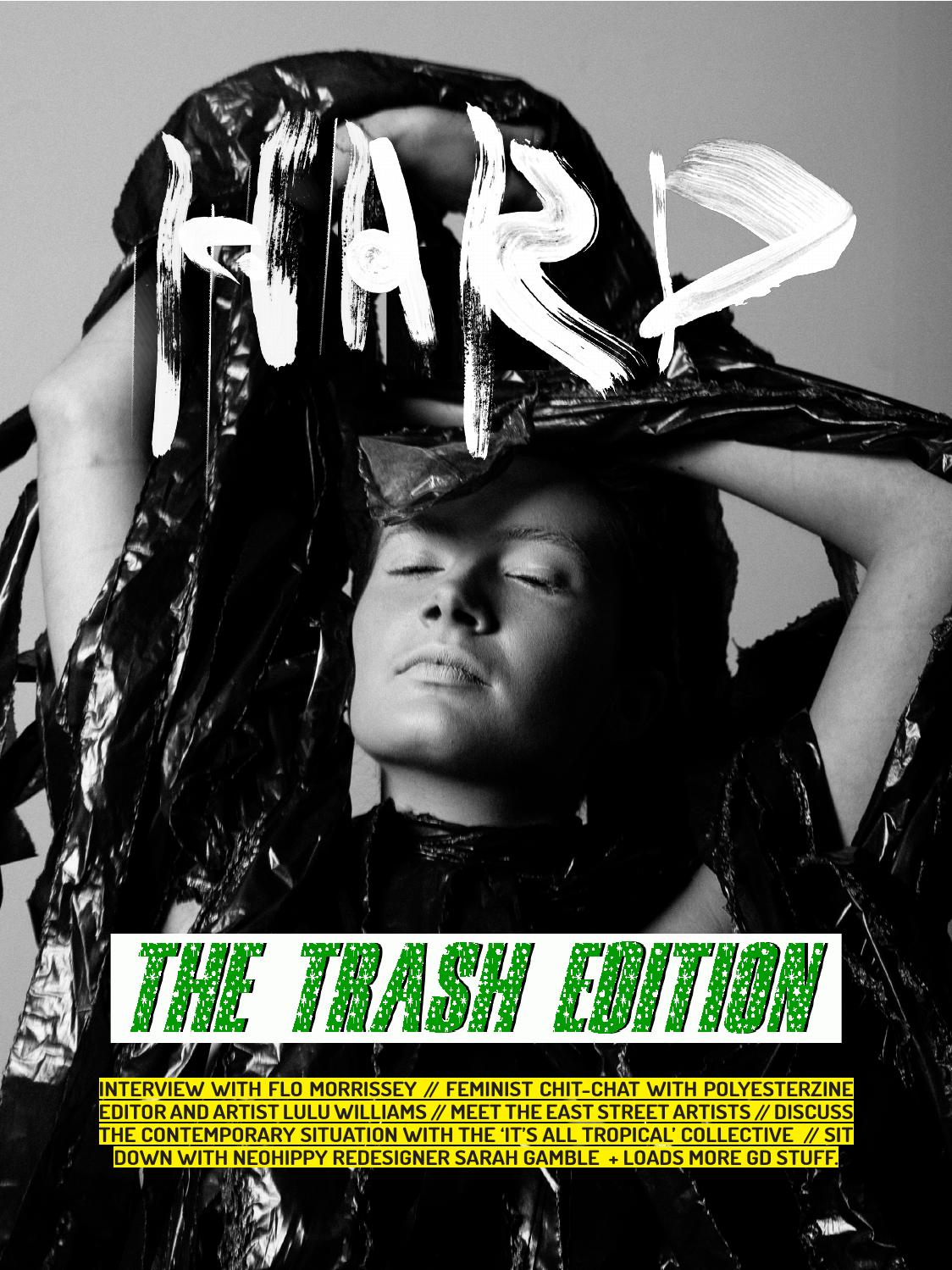 The Trash Edition - HARD Magazine by HARD Magazine - Issuu