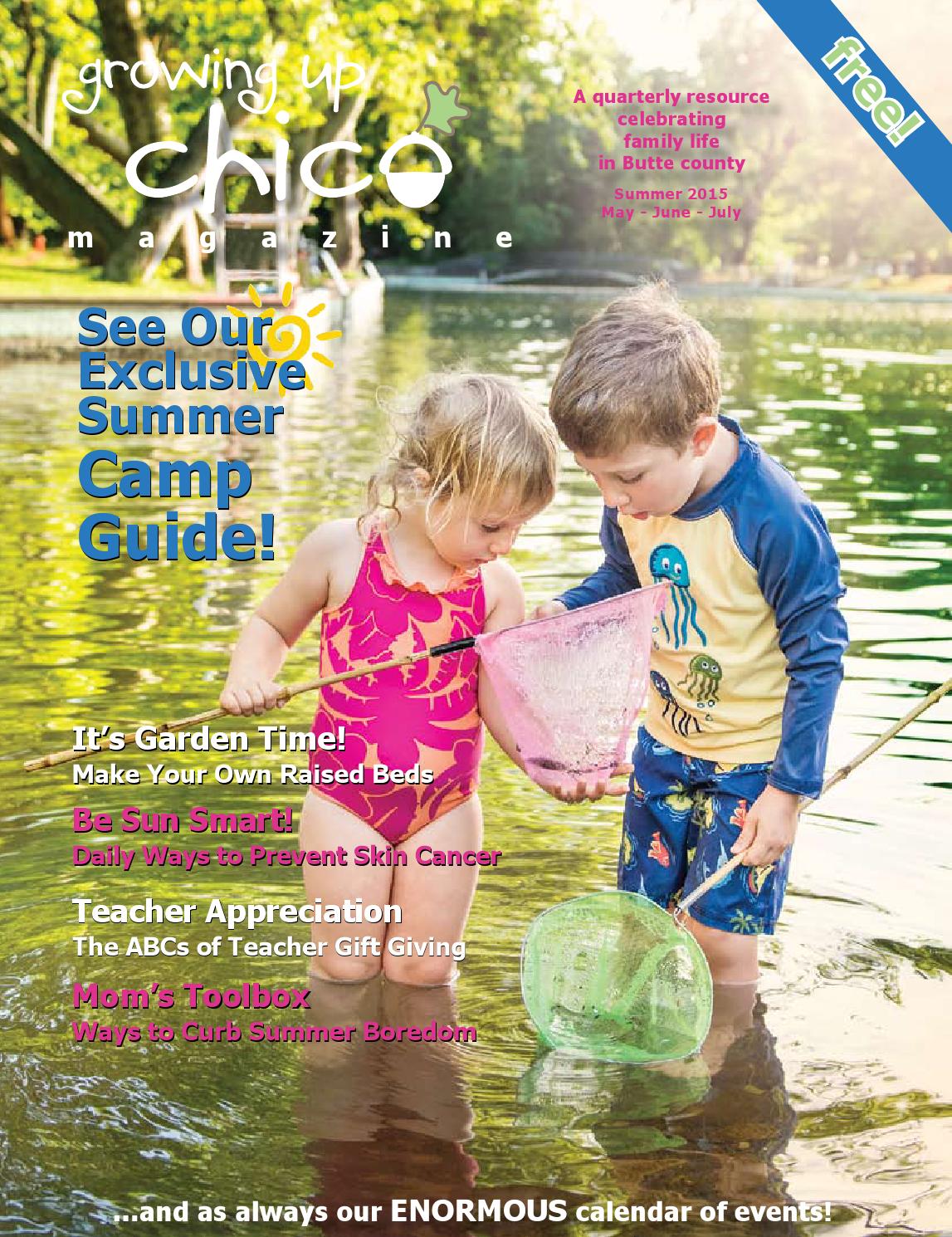 Summer 2015 by Growing Up Chico Magazine - Issuu