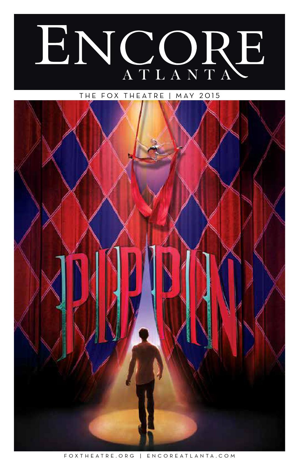 May 2015: Pippin at the Fox Theatre by Encore Atlanta - Issuu