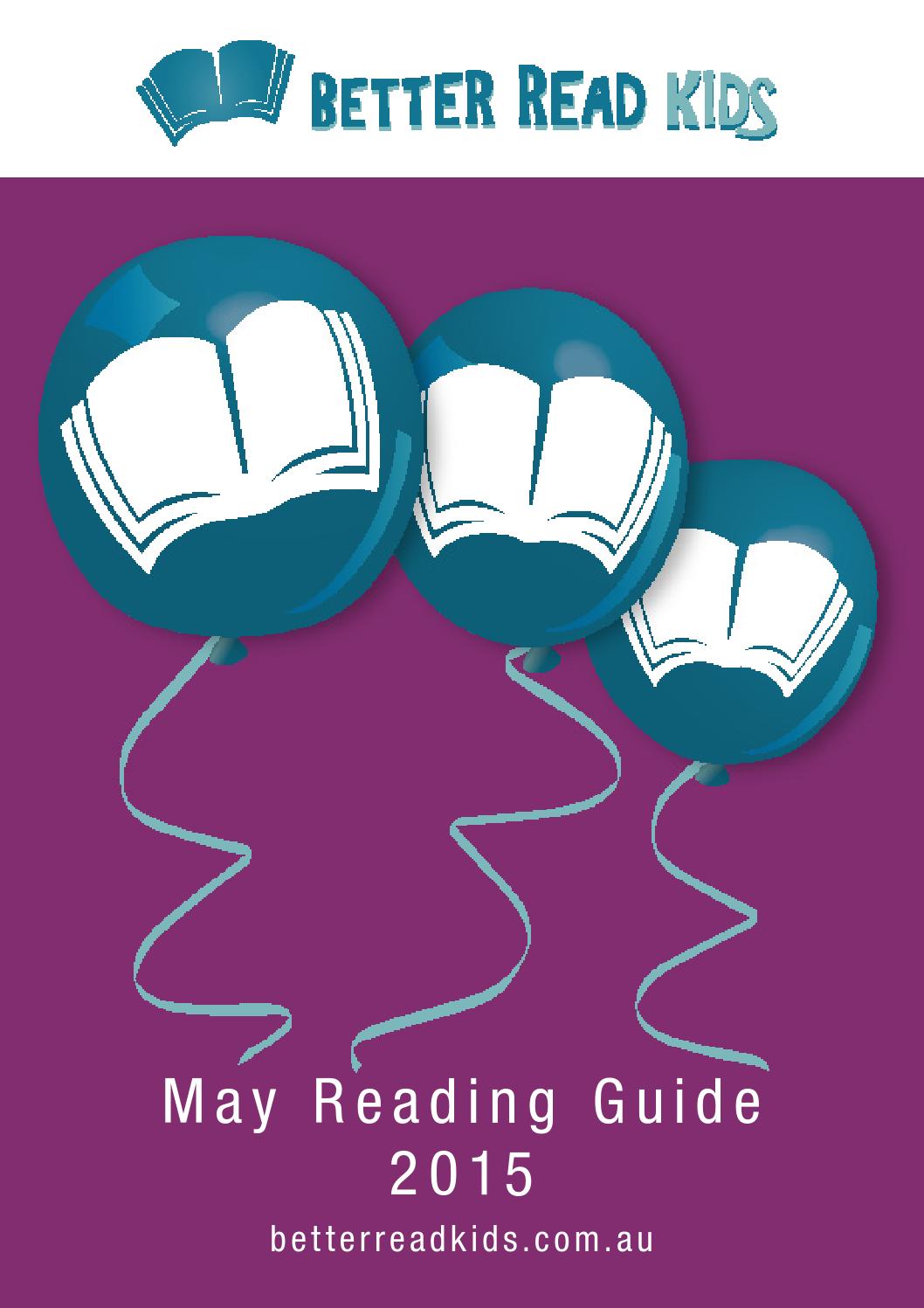 Better Read Kids May 2015 Reading Guide by Better Read Than Dead - Issuu