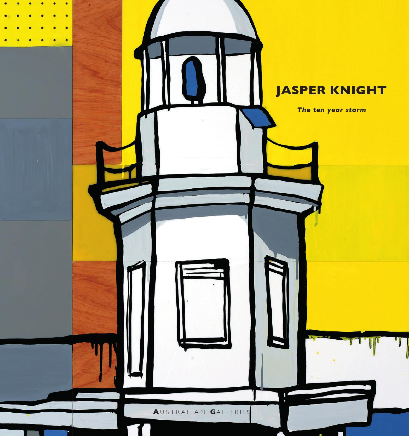 Jasper Knight: The ten year storm by Australian Galleries - Issuu
