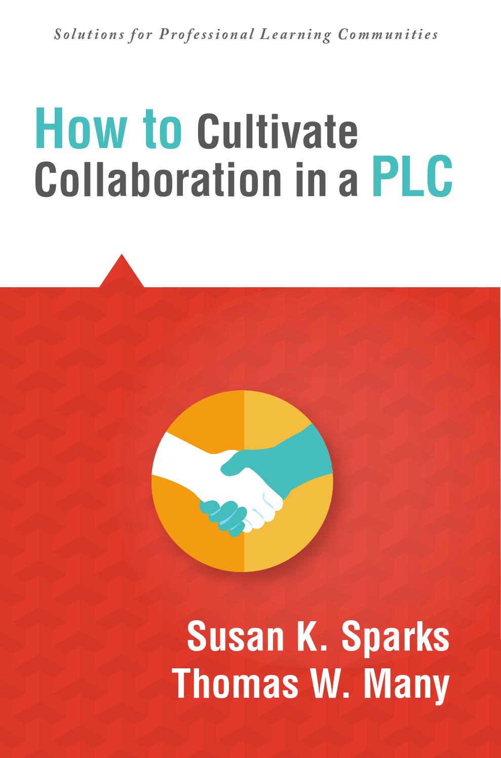 How to Cultivate Collaboration in a PLC by Solution Tree - Issuu