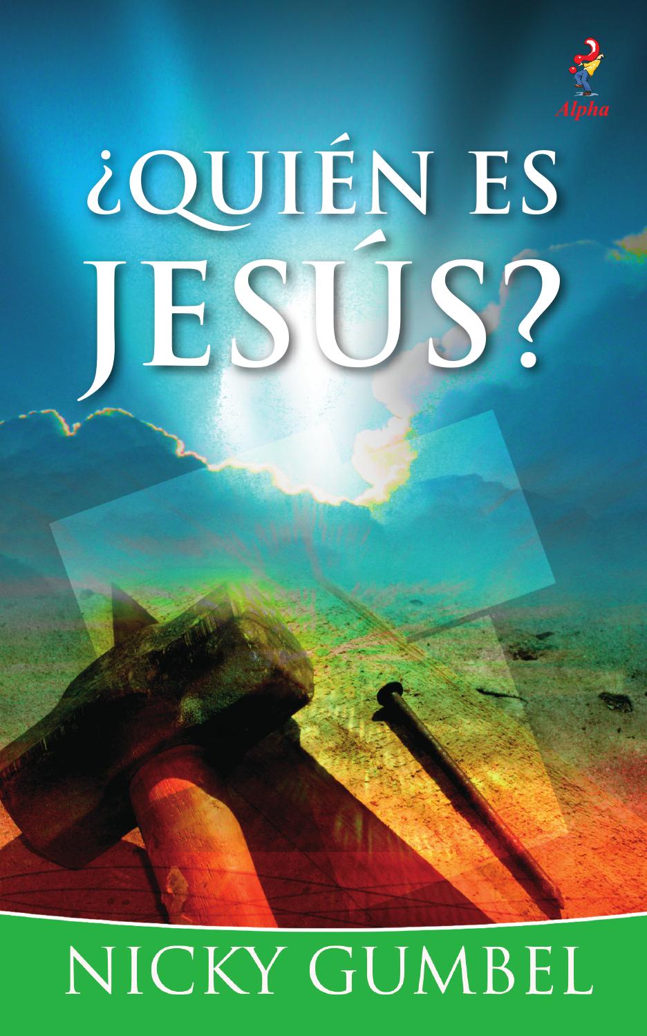 Spanish Who Is Jesus? by Alpha USA - Issuu