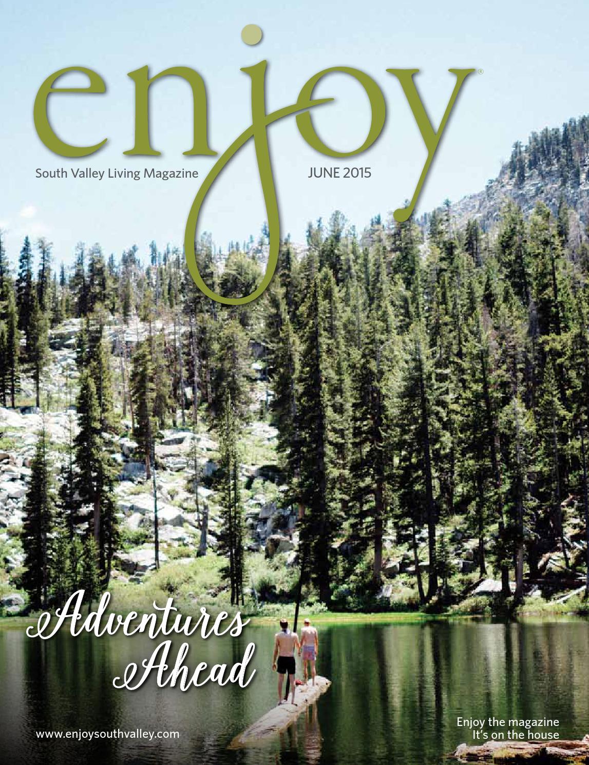 Enjoy Magazine: South Valley Living—June 2015 by Enjoy Magazine ...