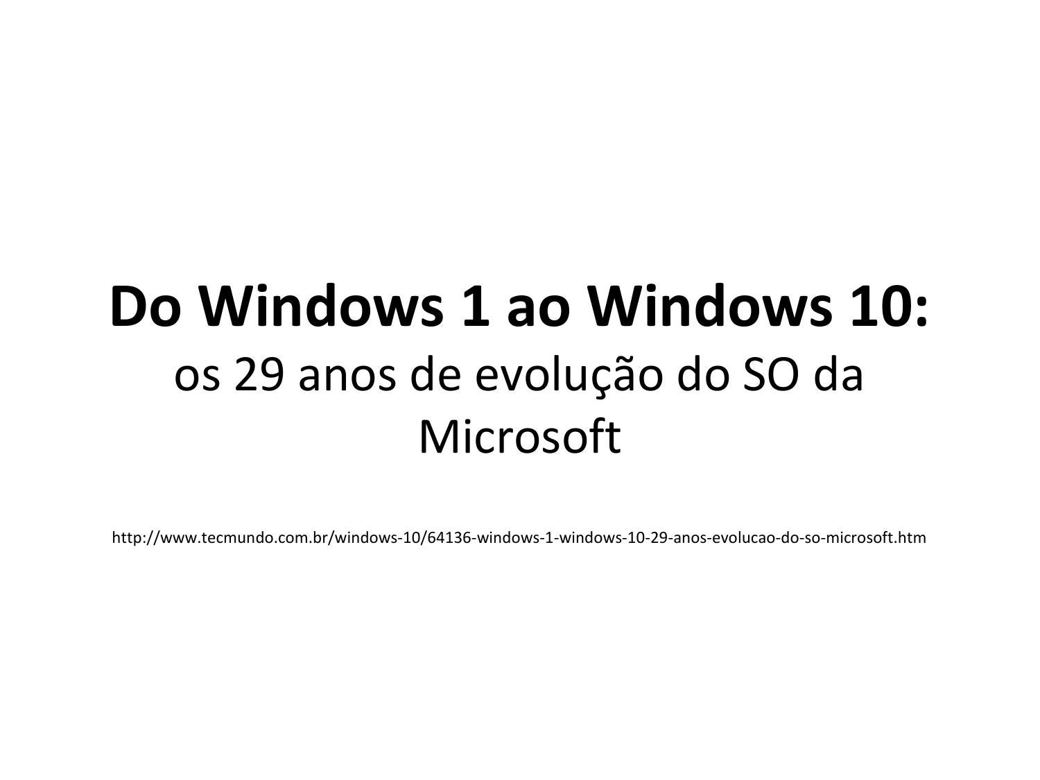 Do windows 1 ao windows 10 by Marcus Gonçalves - Issuu