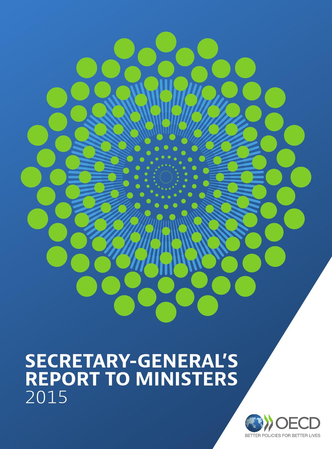 OECD Secretary-General’s Report to Ministers 2015 by OECD - Issuu