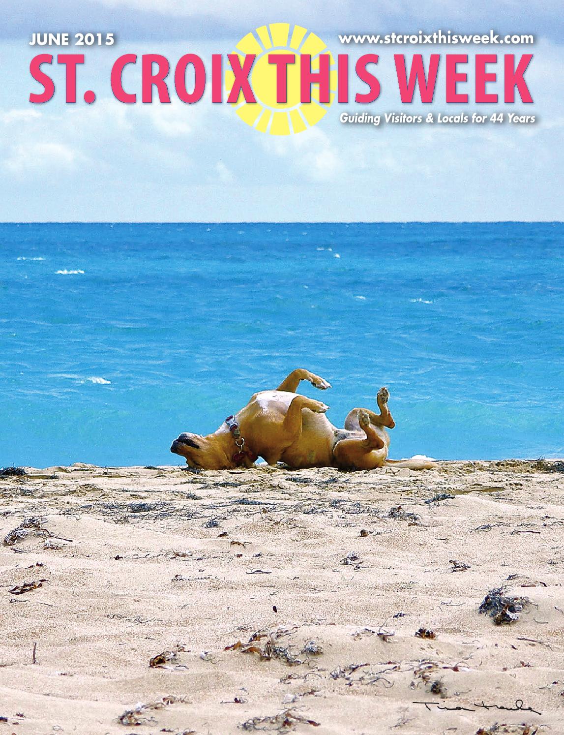 St Croix This Week Magazine - June 2015 by Metro Caribbean - Issuu