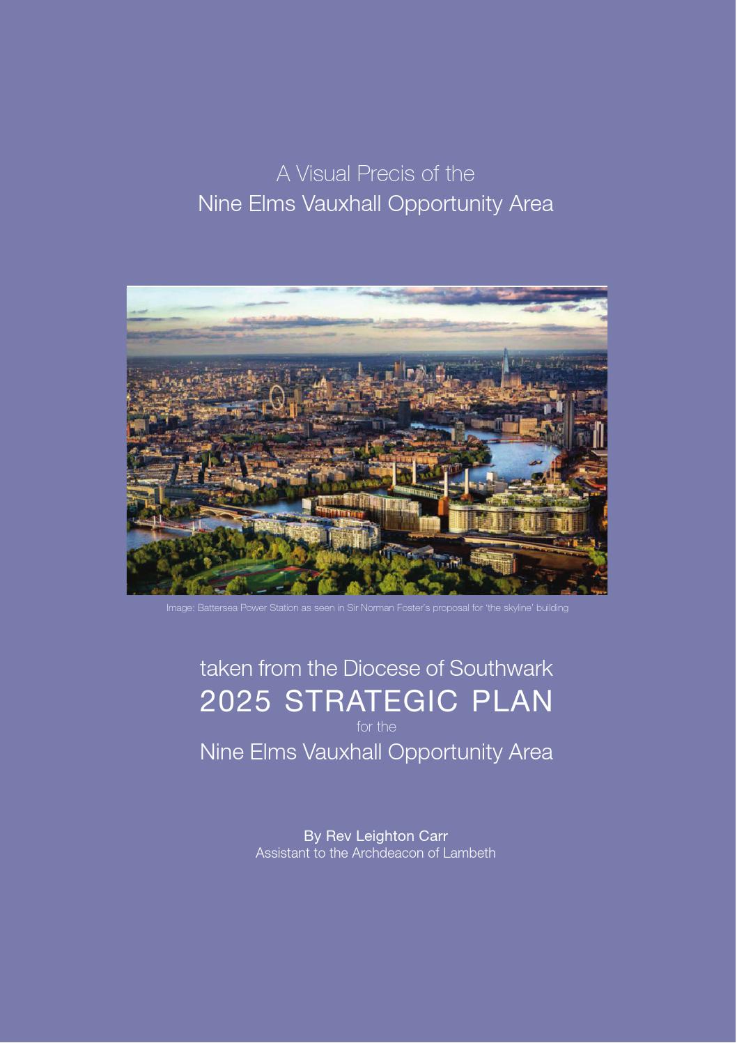 Nine Elms Vauxhall - A Visual Precis by Leighton Carr - Issuu