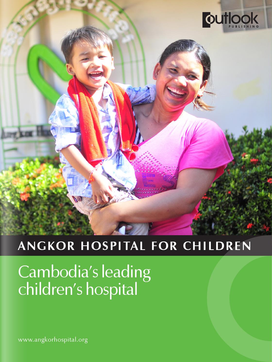 ANGKOR HOSPITAL FOR CHILDREN by Outlook Publishing - Issuu