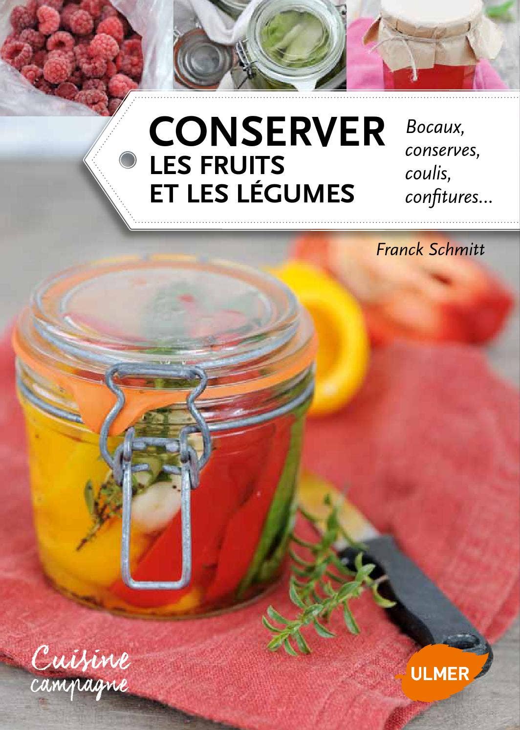 Extrait Conserver les fruits et les légumes - Éditions Ulmer by Éditions Ulmer - Issuu