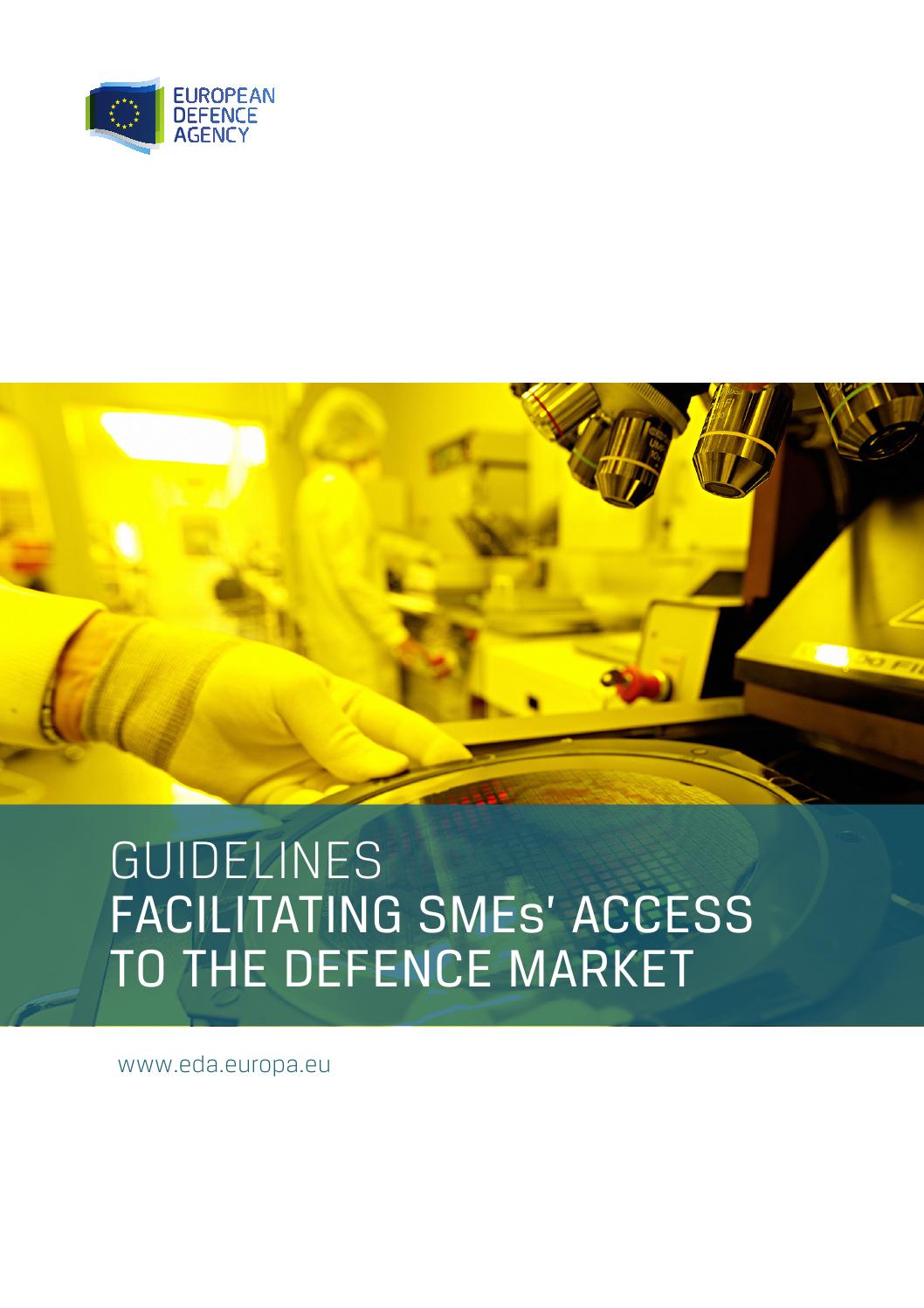 Guidelines: Facilitating SMEs’ access to the defence market by European ...
