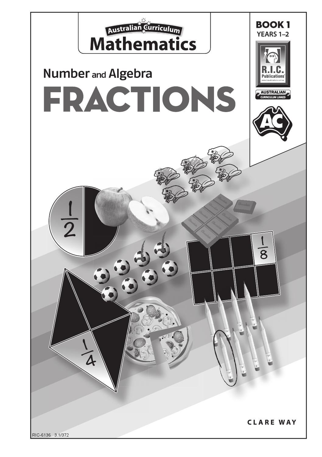 Australian Curriculum Mathematics: Fractions - Book 1 by Teacher ...