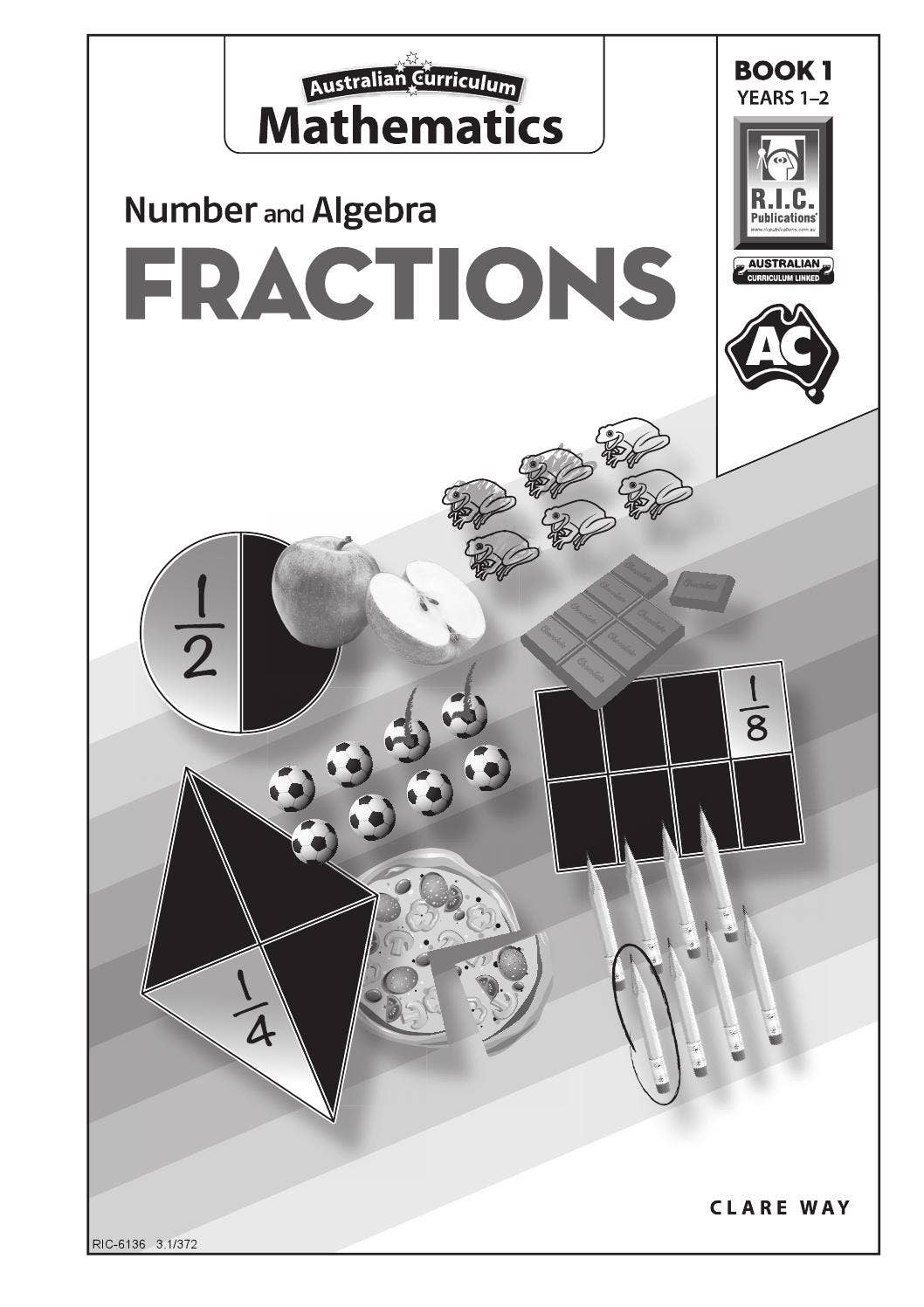 Australian Curriculum Mathematics: Fractions - Book 1 by Teacher ...