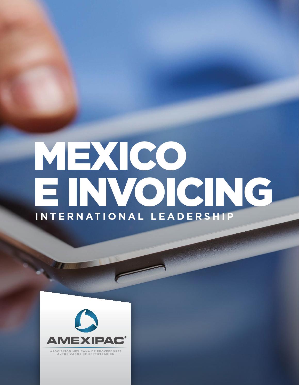 MEXICO E INVOICING INTERNATIONAL LEADERSHIP by AMEXIPAC - Issuu