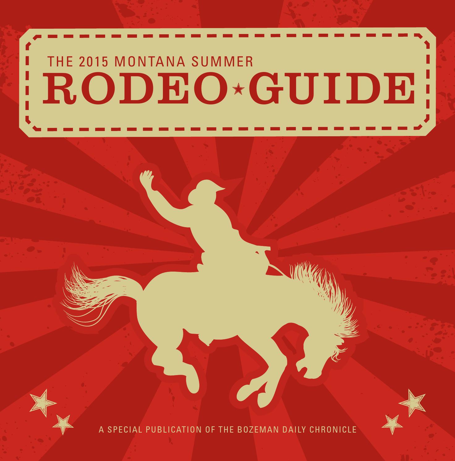 The 2015 Montana Summer Rodeo Guide by Bozeman Daily Chronicle - Issuu
