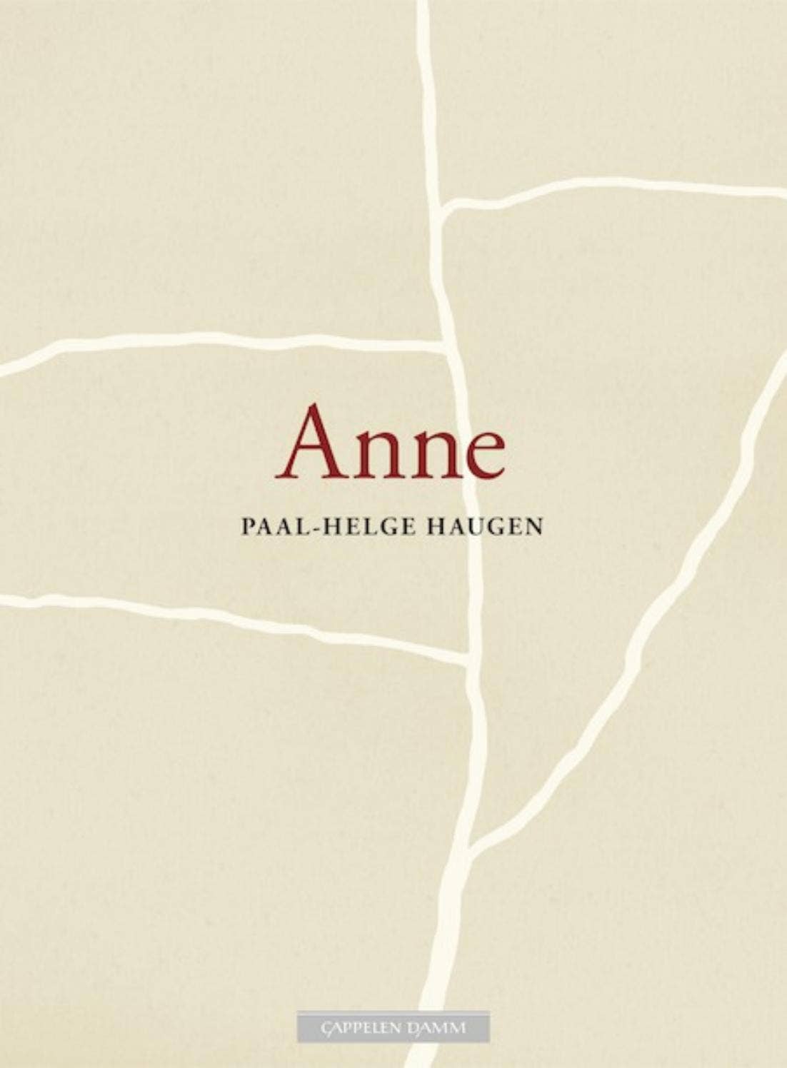 Anne av Paal Helge Haugen by Cappelen Damm AS - Issuu