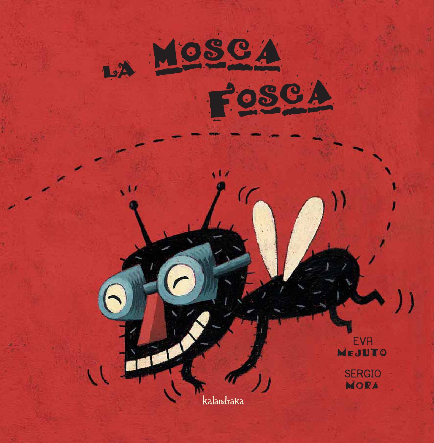 La mosca fosca by kalandraka.com - Issuu