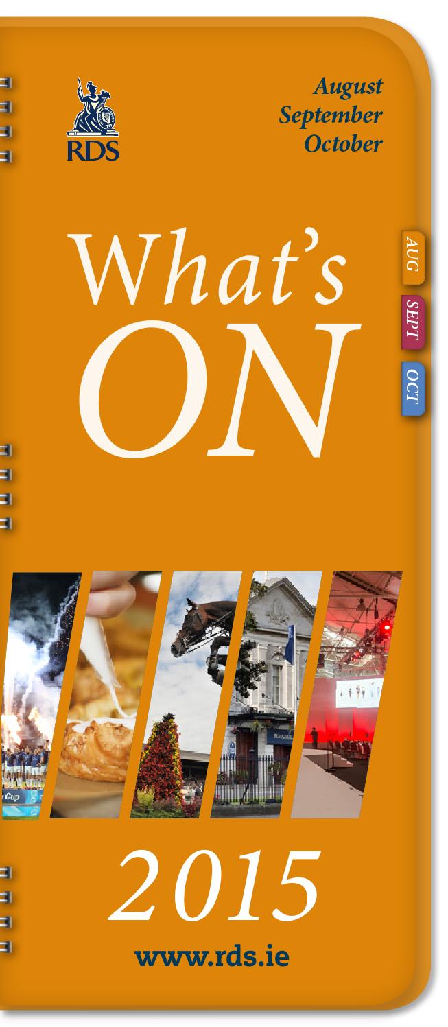 What's on at the RDS from August to October 2015. by The RDS - Issuu