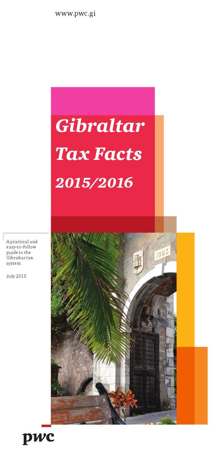 PwC Gibraltar Tax Facts 2015 - 2016 by Gibraltar Finance - Issuu