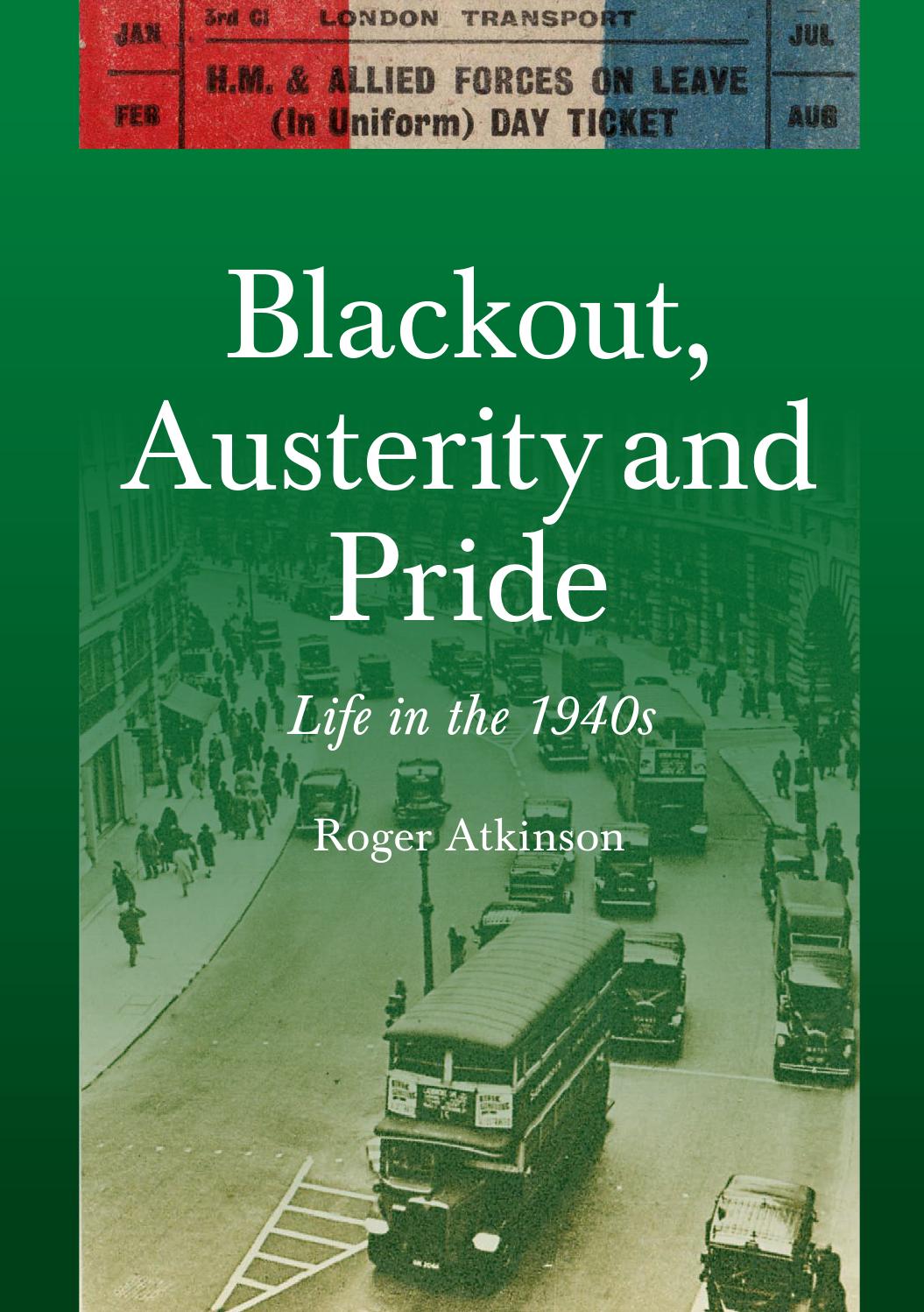 Roger Atkinson: Blackout, Austerity and Pride - Live in the 1940s by ...