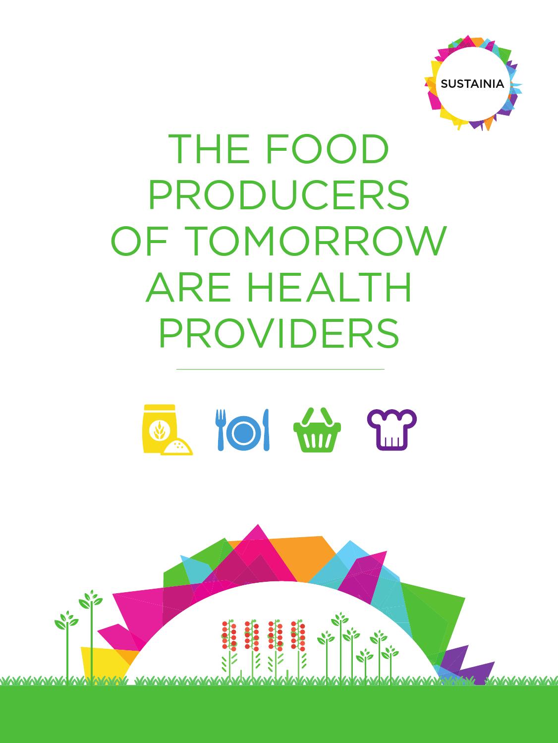The Food Producers of Tomorrow are Health Providers by Sustainia - Issuu