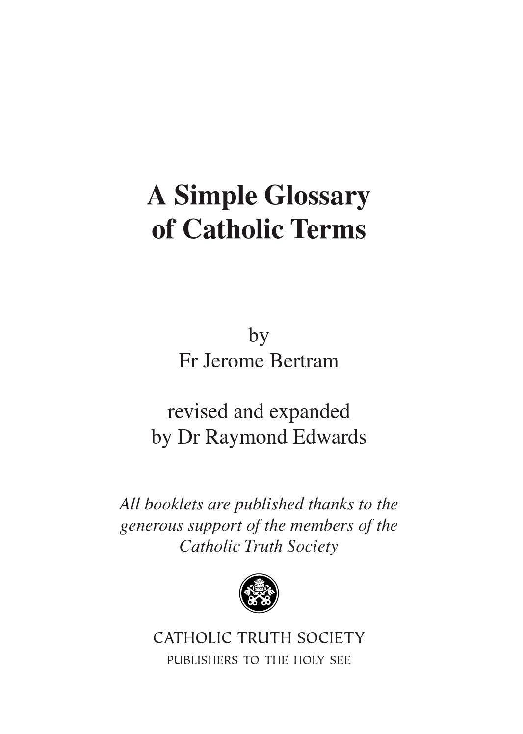 A simple glossary of catholic terms sample by Catholic Truth Society ...