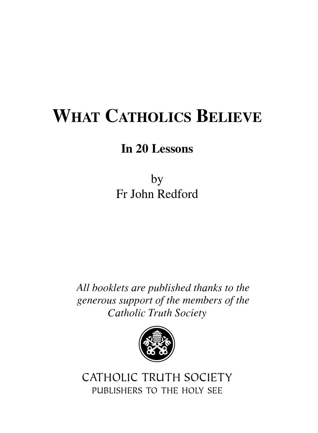 What catholics believe sample by Catholic Truth Society - Issuu